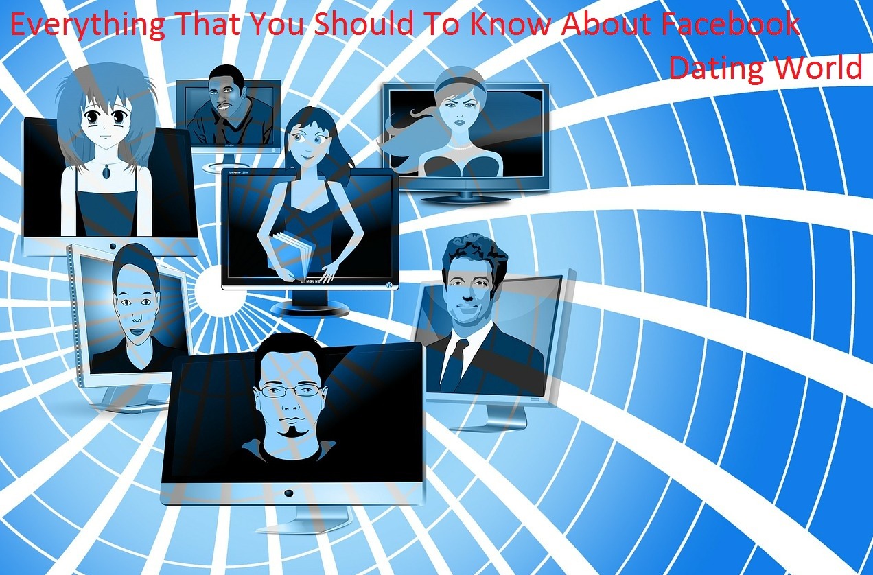 Everything That You Should To Know About Facebook Dating World - Jt.Org